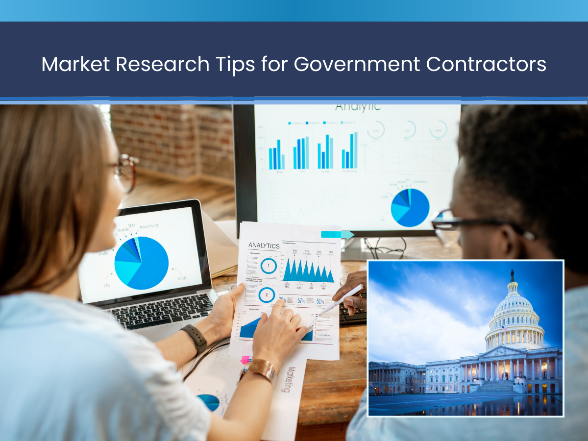 Understanding Agency Needs: Market Research Tips for Government Contractors